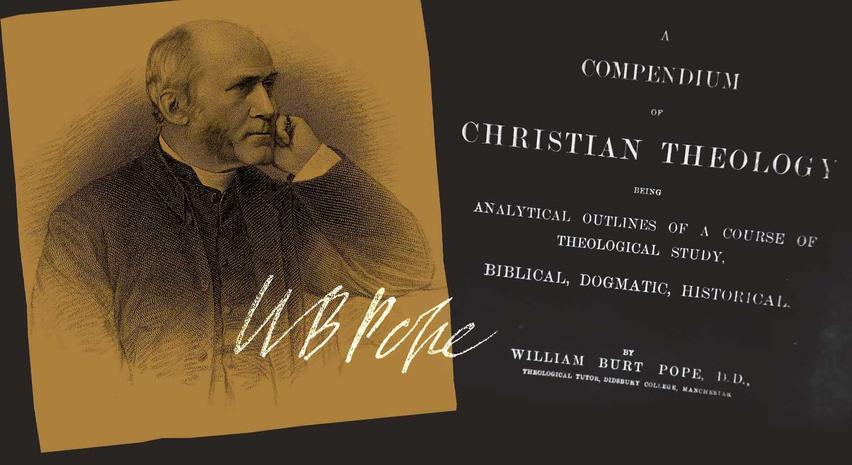 The Writings of William Burt Pope (1822-1903) · Fred Sanders